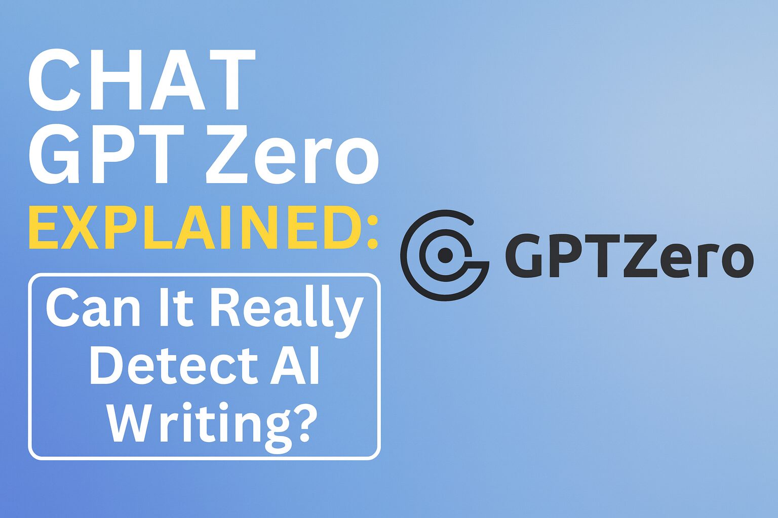 Chat GPT Zero Explained: Can It Really Detect AI Writing? | Buzzcube